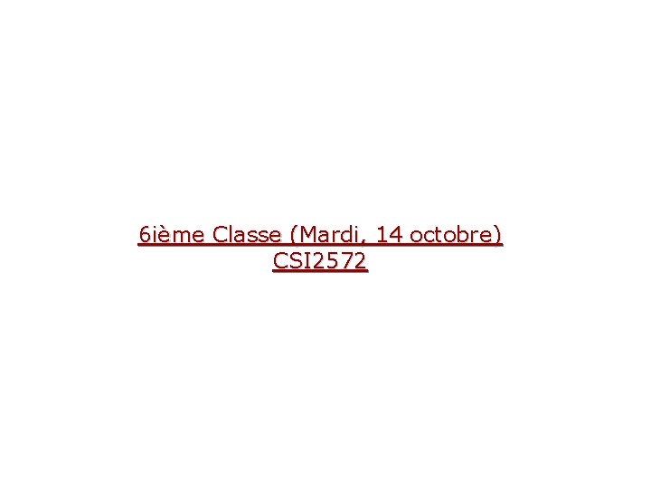 6 ime Classe Mardi 14 octobre CSI 2572