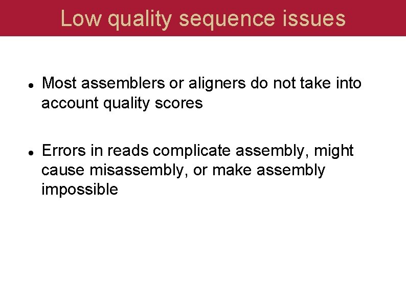 Most pipelines work the same way Metagenomics Processing