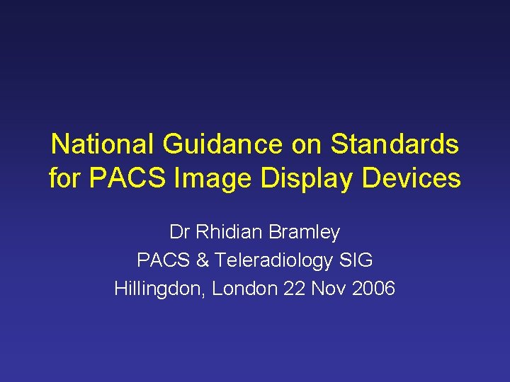 National Guidance on Standards for PACS Image Display