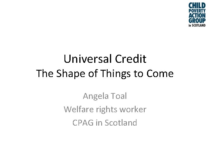 Universal Credit The Shape of Things to Come
