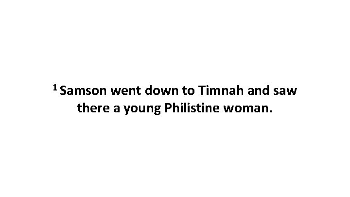 Judges 14 1 20 NIV Samsons Marriage 1