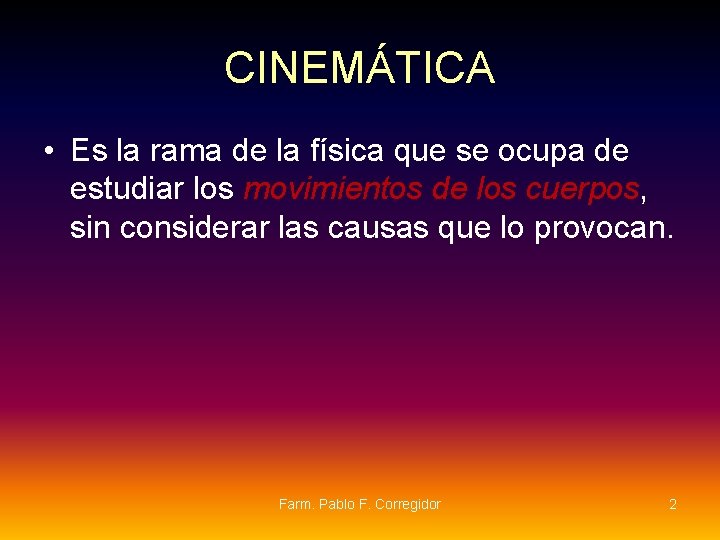 CLASE N 2 ELEMENTOS DE CINEMATICA Y DINAMICA