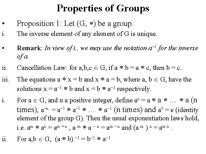 Properties of Groups Proposition 1 Let G be