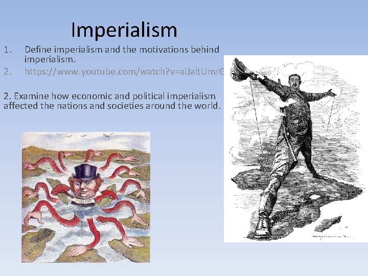 1 2 Imperialism Define imperialism and the motivations