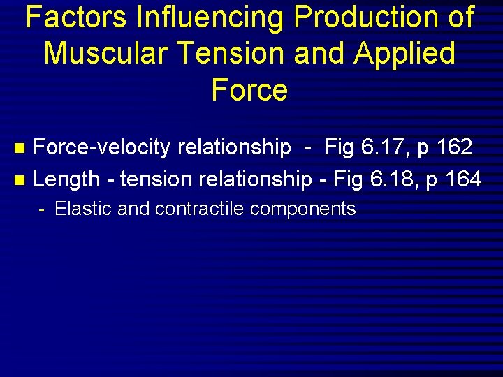 Factors Influencing Production of Muscular Tension and Applied
