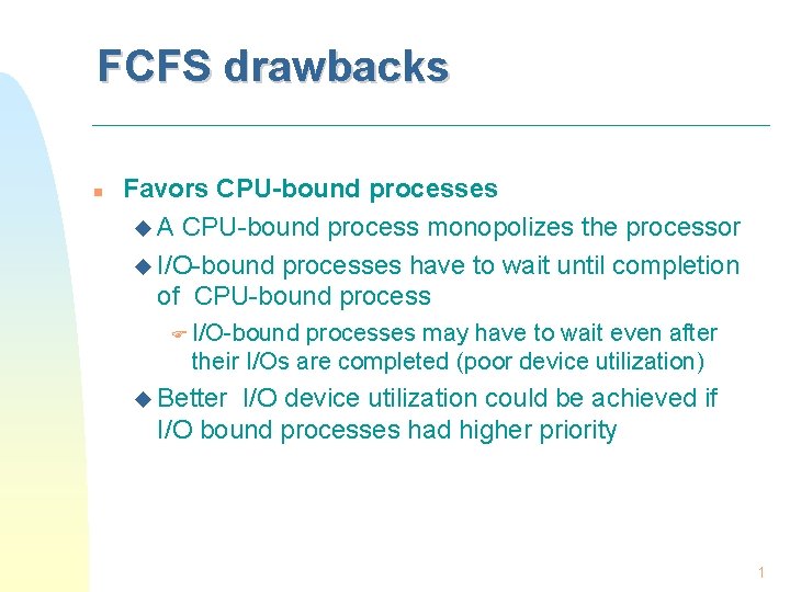 CPU Scheduling the processor among all ready processes