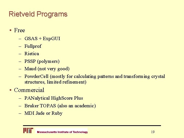 Basics of Rietveld Refinement Scott A Speakman 13