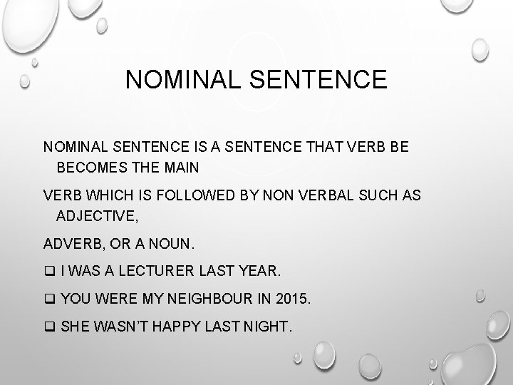 NOMINAL SENTENCE IS A SENTENCE THAT VERB BE