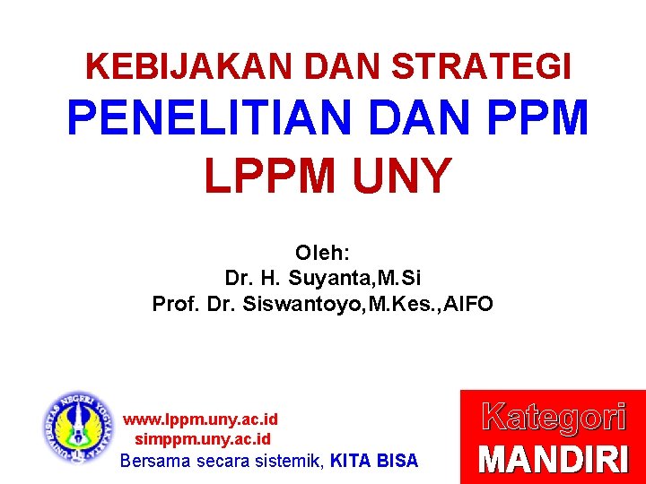 KEBIJAKAN DAN STRATEGI PENELITIAN DAN PPM LPPM UNY