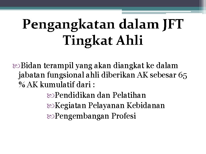JABATAN FUNGSIONAL TERTENTU BIDAN Erni Kurniati Pengangkatan dalam