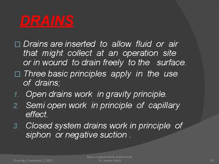 BASIC SURGICAL SKILLS AND ANASTOMOSIS Dr Zaeem Fezea