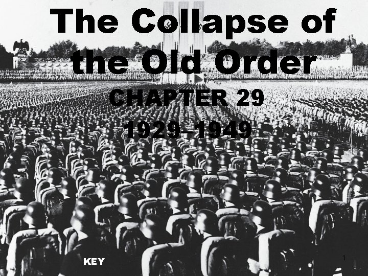 The Collapse of the Old Order CHAPTER 29