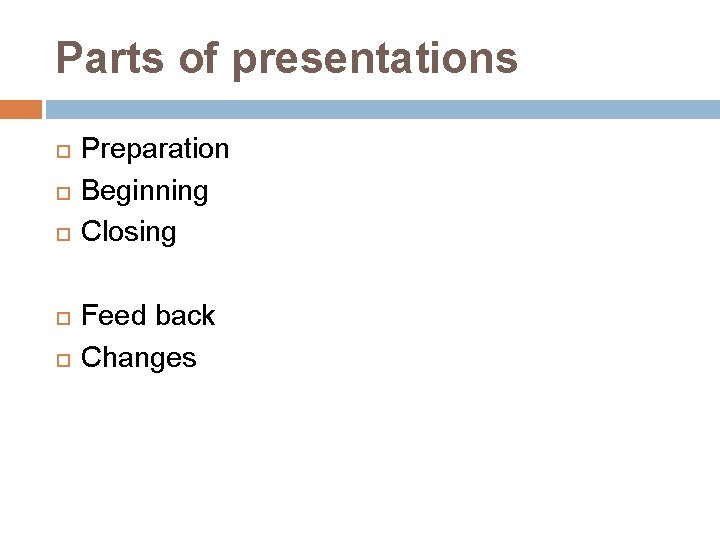PRESENTATION SKILLS Objectives of presentation To show that