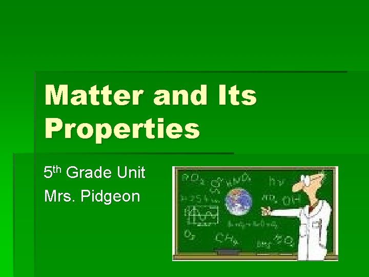 Matter and Its Properties 5 th Grade Unit