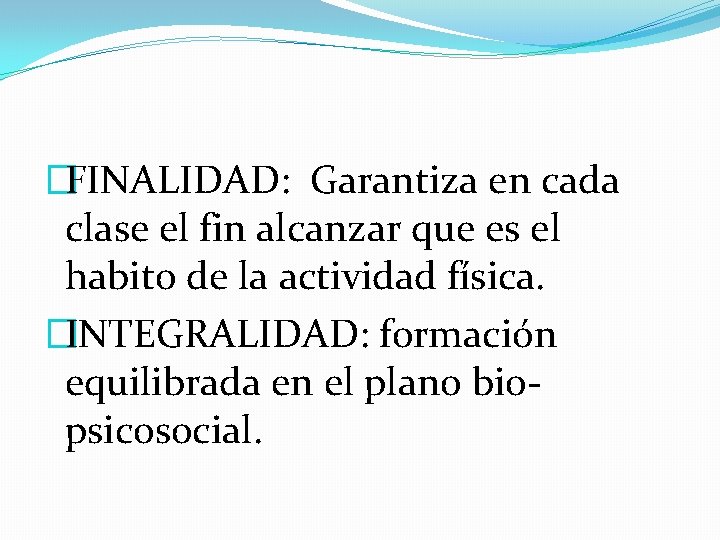 Caractersticas de la clase de educacin fsica FINALIDAD