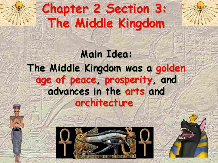 Chapter 2 Section 3 The Middle Kingdom Main