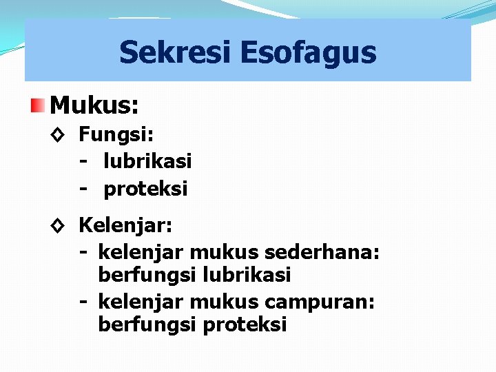 FUNGSI SEKRESI ABSORBSI DAN EKSKRESI SISTEM PENCERNAAN Rahmatina