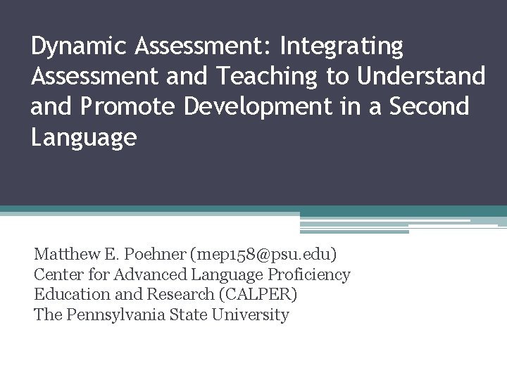 Dynamic Assessment Integrating Assessment and Teaching to Understand