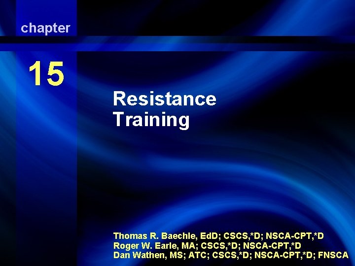 chapter 15 Resistance Training Thomas R Baechle Ed
