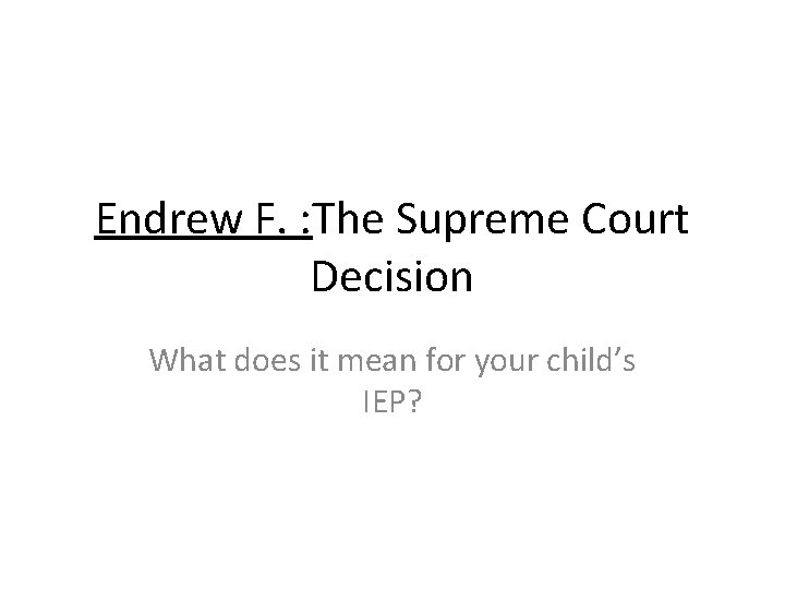 Endrew F The Supreme Court Decision What does