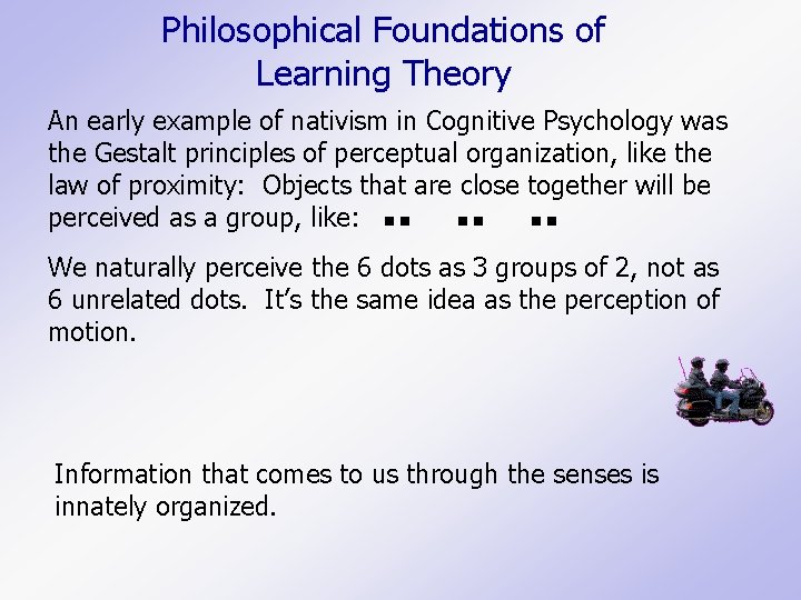 Philosophical Foundations of Learning Theory The roots of