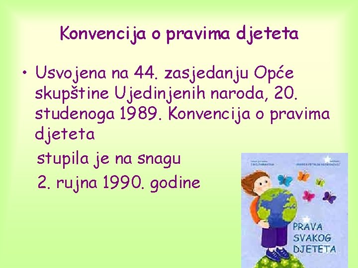 ODGOJ ZA HUMANI RAZVOJ Konvencija o pravima djeteta