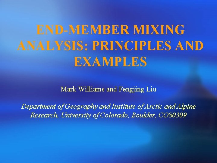 ENDMEMBER MIXING ANALYSIS PRINCIPLES AND EXAMPLES Mark Williams