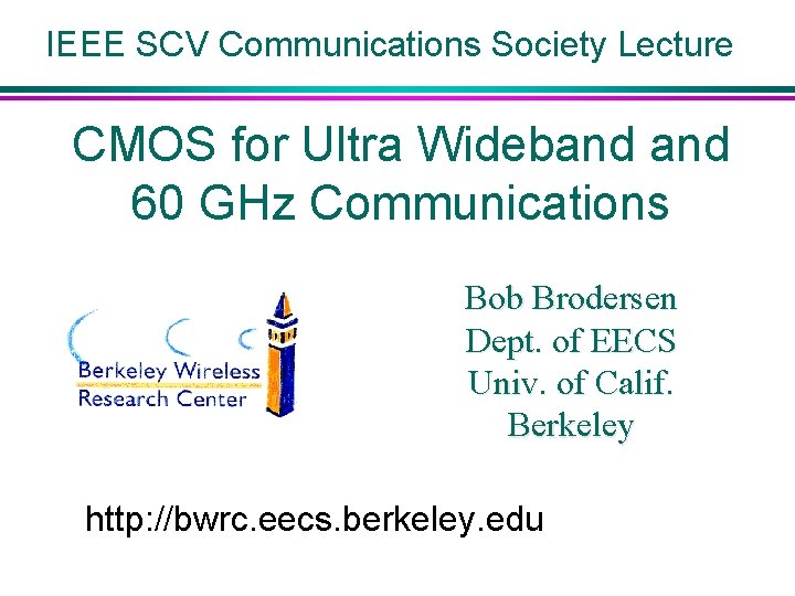 IEEE SCV Communications Society Lecture CMOS for Ultra