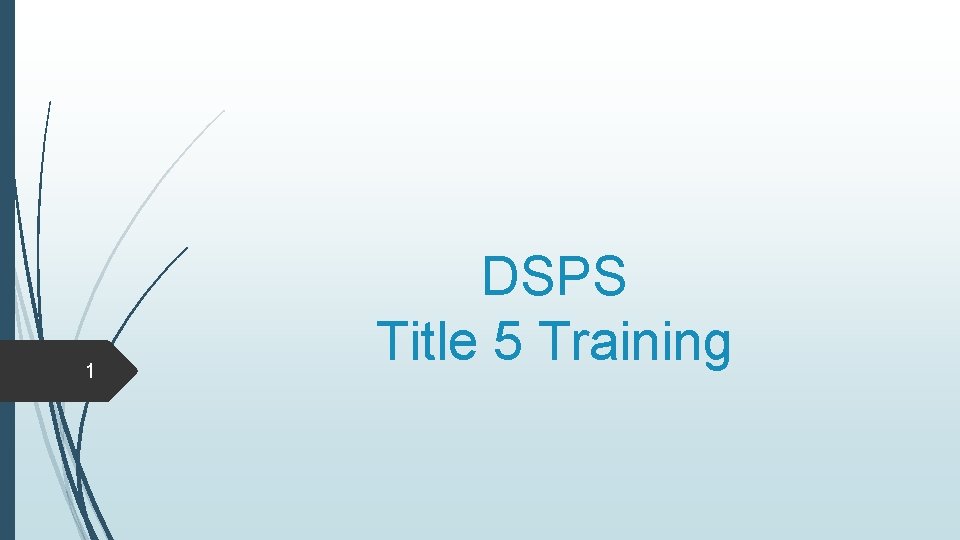 1 DSPS Title 5 Training 2 Title 5