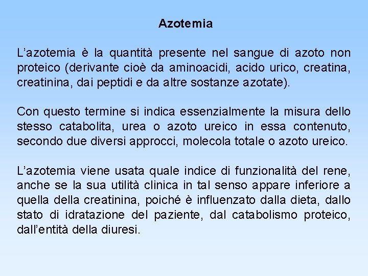 Azotemia Lazotemia la quantit presente nel sangue di