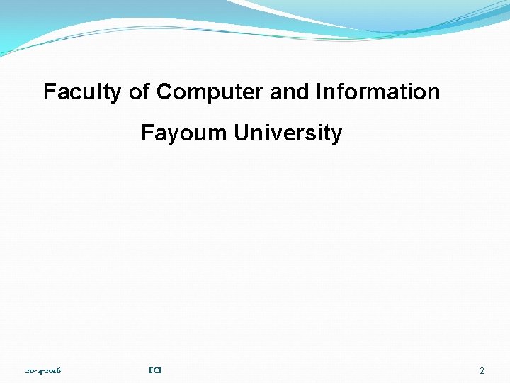 Faculty of Computer and Information Fayoum University 20