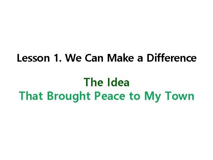Lesson 1 We Can Make a Difference The