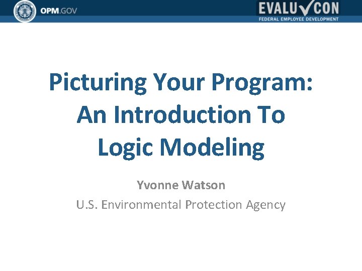 Picturing Your Program An Introduction To Logic Modeling