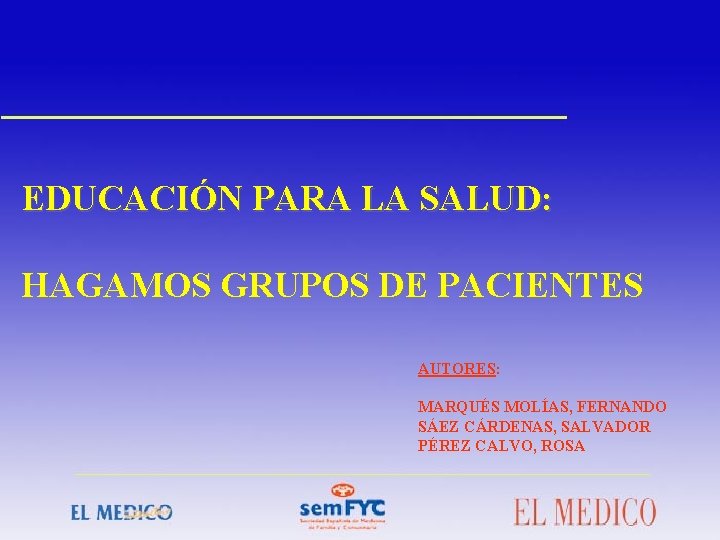 EDUCACIN PARA LA SALUD HAGAMOS GRUPOS DE PACIENTES