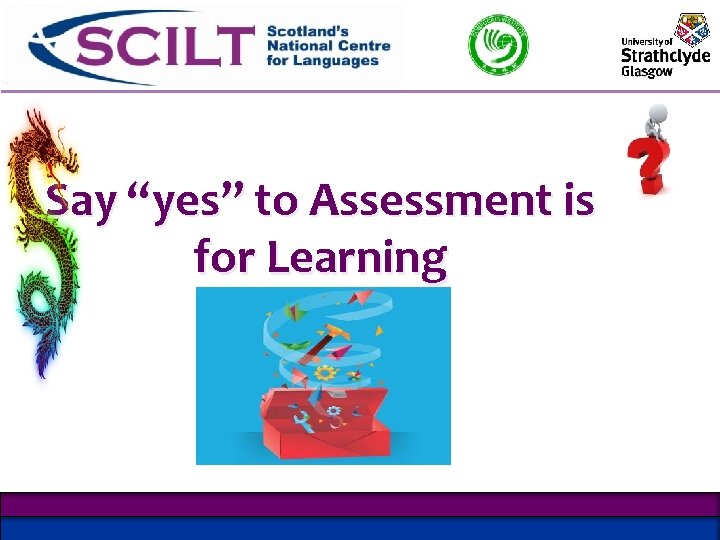 Say yes to Assessment is for Learning What