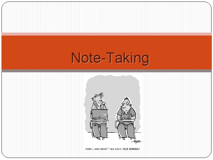 NoteTaking Take Thoughtful Notes The information presented during