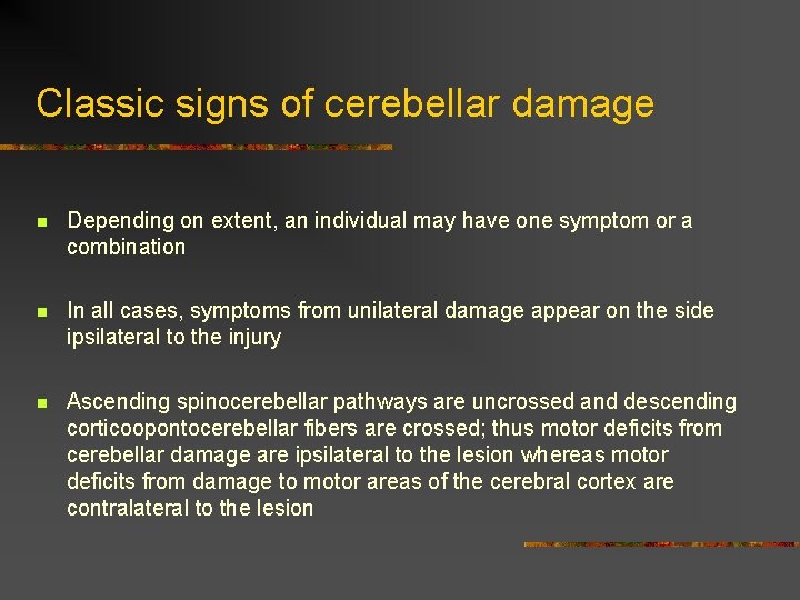 The Cerebellum Clinical Examination Objectives n To be