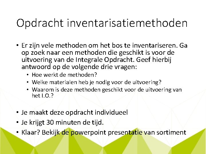 Inventarisatie Planning Doel van inventariseren Inventarisatiemethoden ...
