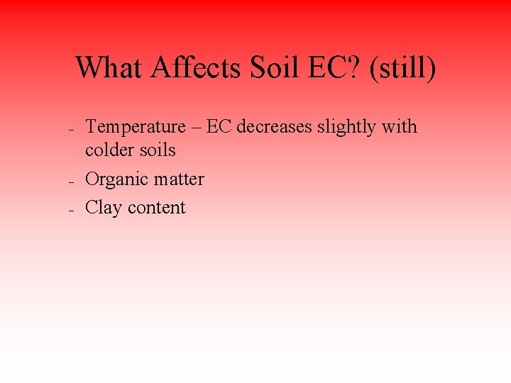 Soil Electrical Conductivity Functions and Uses for Precision