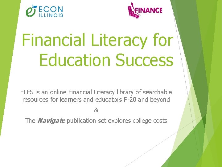 Financial Literacy for Education Success FLES is an