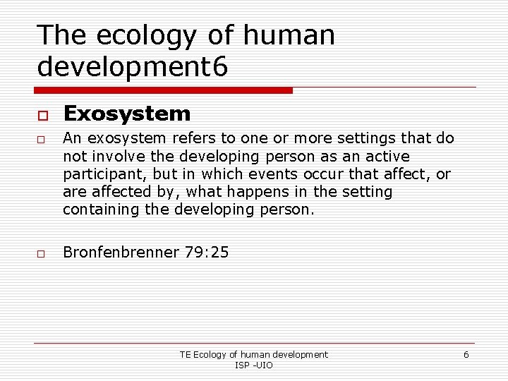 The ecology of human development Experience by nature