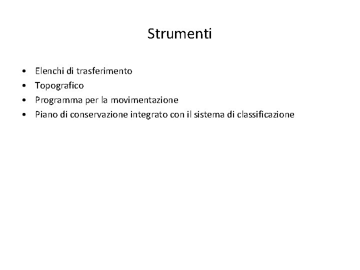 ARCHIVISTICA GENERALE 6 ARCHIVIO DI DEPOSITO ARCHIVIO STORICO