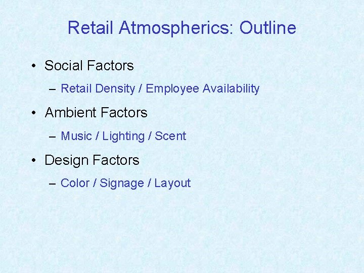 Consumer Behavior Special Topic Store Layout Design and
