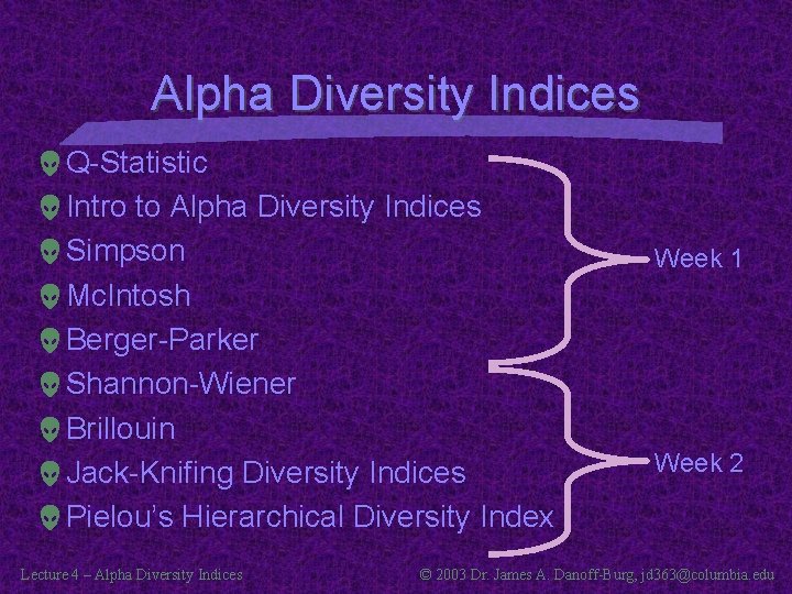 Alpha Diversity Indices James A DanoffBurg Dept Ecol