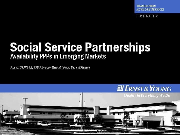 TRANSACTION ADVISORY SERVICES PPP ADVISORY Social Service Partnerships