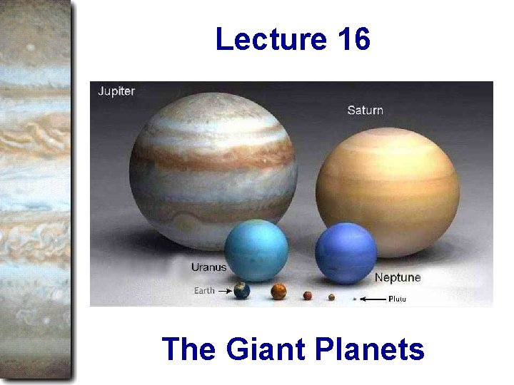Lecture 16 The Giant Planets Announcements Test 3