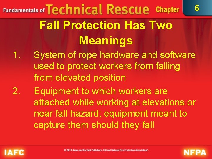 5 Introduction to Technical Rope Rescue 5 Objectives