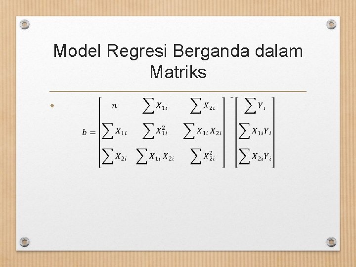 ANALISIS REGRESI LINIER BERGANDA 1 Beberapa Istilah LATAR