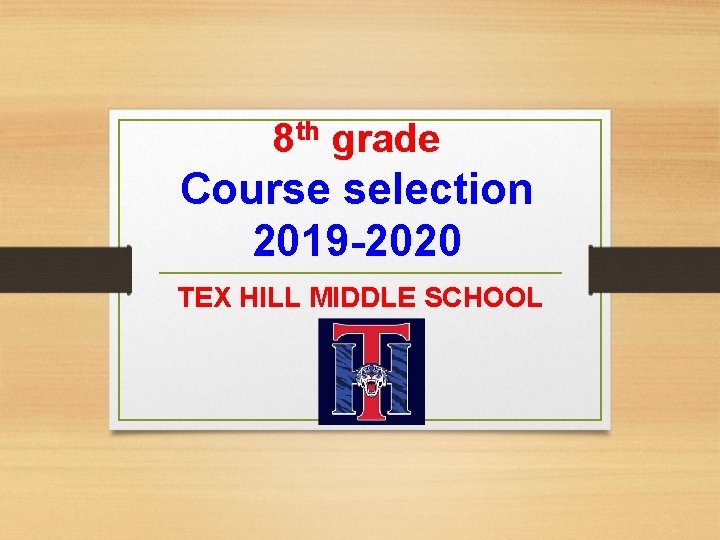 8 th grade Course selection 2019 2020 TEX