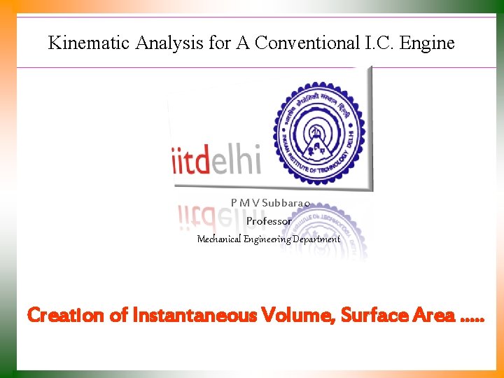 Kinematic Analysis for A Conventional I C Engine